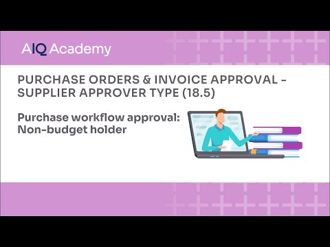 Non-budget holder Approval Process for Purchase Orders and Invoices in AccountsIQ (18.5)
