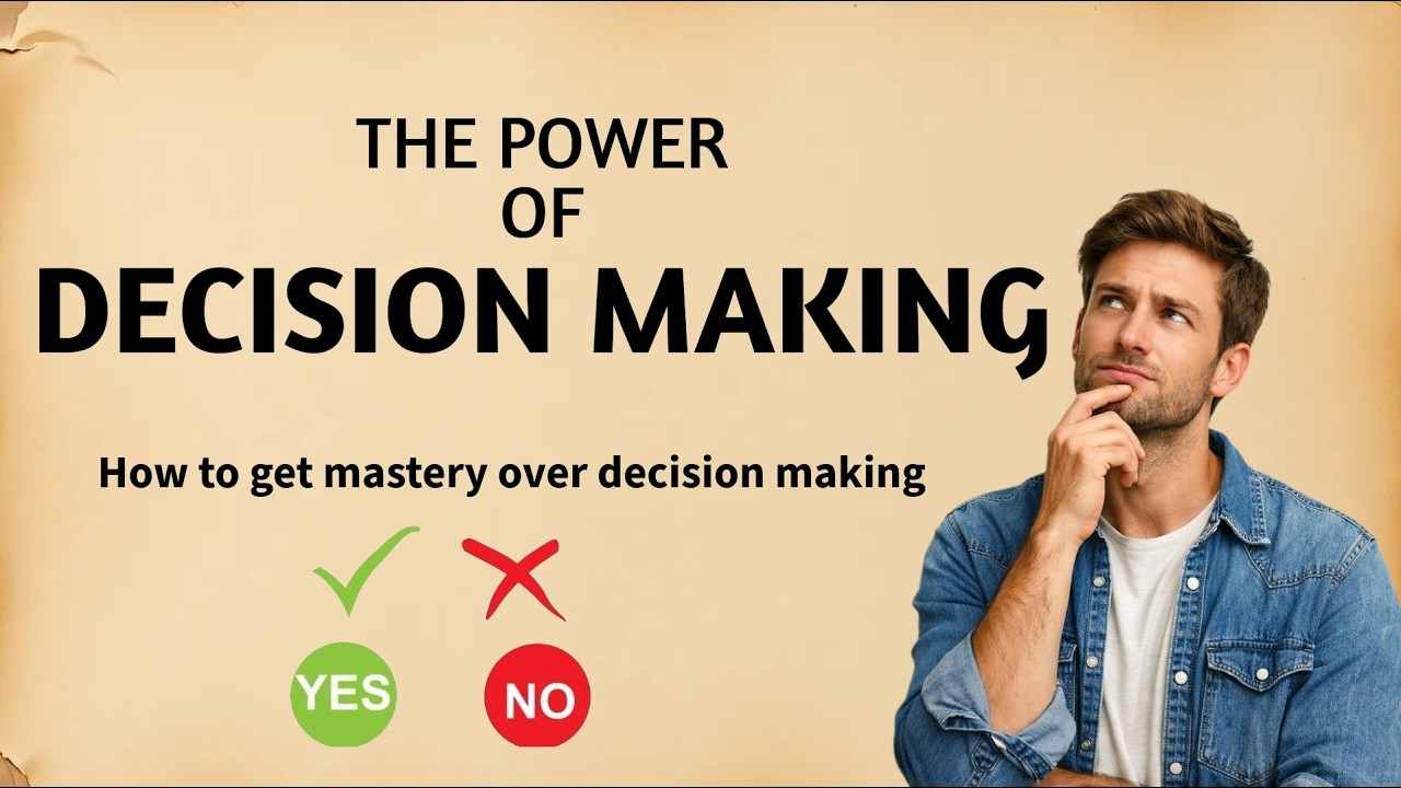 POWER OF DECISION MAKING | MASTERY OVER DECISION MAKING | LIFE |GOAL |DECISION |SUCCESS | DESCIPLINE