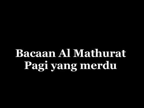 Bacaan Al Mathurat Pagi yang sungguh merdu