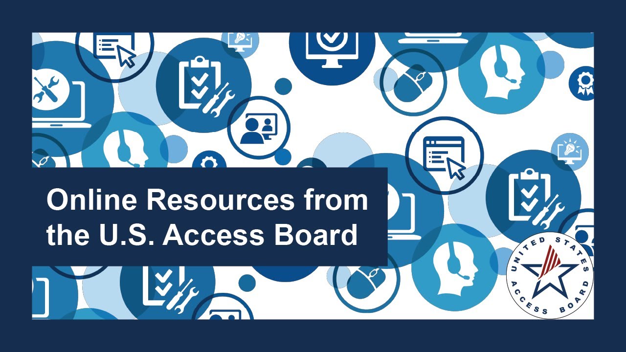Online Resources from the U.S. Access Board [AD]