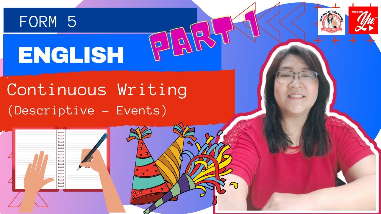 English Form 5 - Continuous Writing (Descriptive - Events) Part 1 #SPMEnglish #SPMWriting