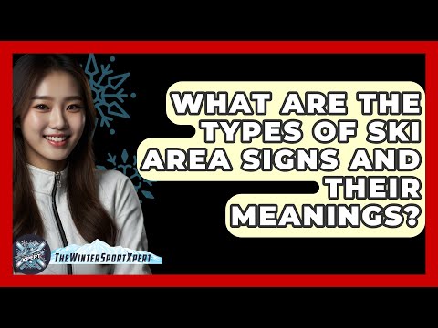 What Are The Types Of Ski Area Signs And Their Meanings? - The Winter Sport Xpert