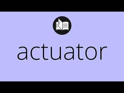 What ACTUATOR means • Meaning of ACTUATOR • actuator MEANING • actuator DEFINITION