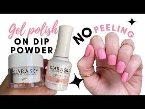 HOW TO : apply gel polish on dip powder with NO PEELING | Kiara Sky