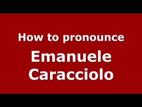 How to pronounce Emanuele Caracciolo (Italian/Italy) - PronounceNames.com