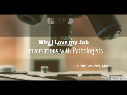 Conversations with Pathologists: Leilani Valdes, MD