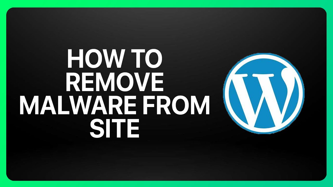 How To Remove Malware In WordPress Site Tutorial