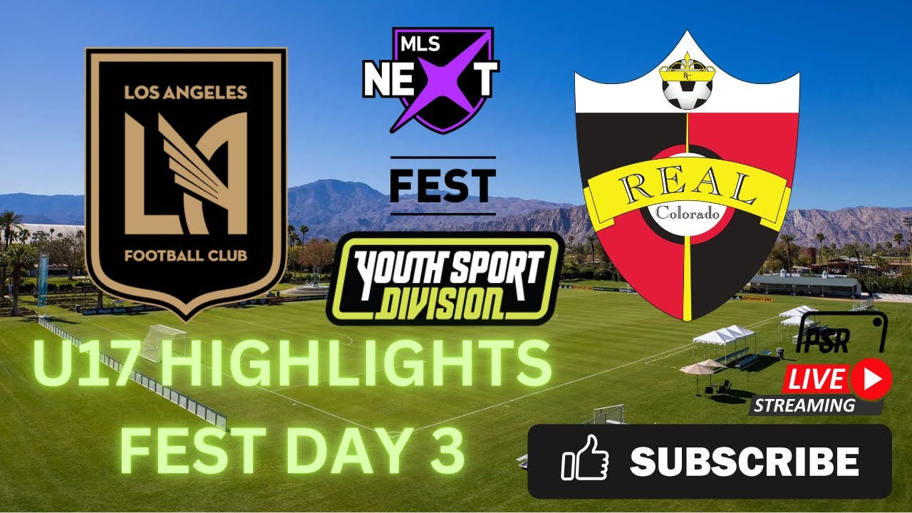 MLS NEXT FEST 2024 LAFC U17 ACADEMY VS REAL COLORADO HIGHLIGHTS