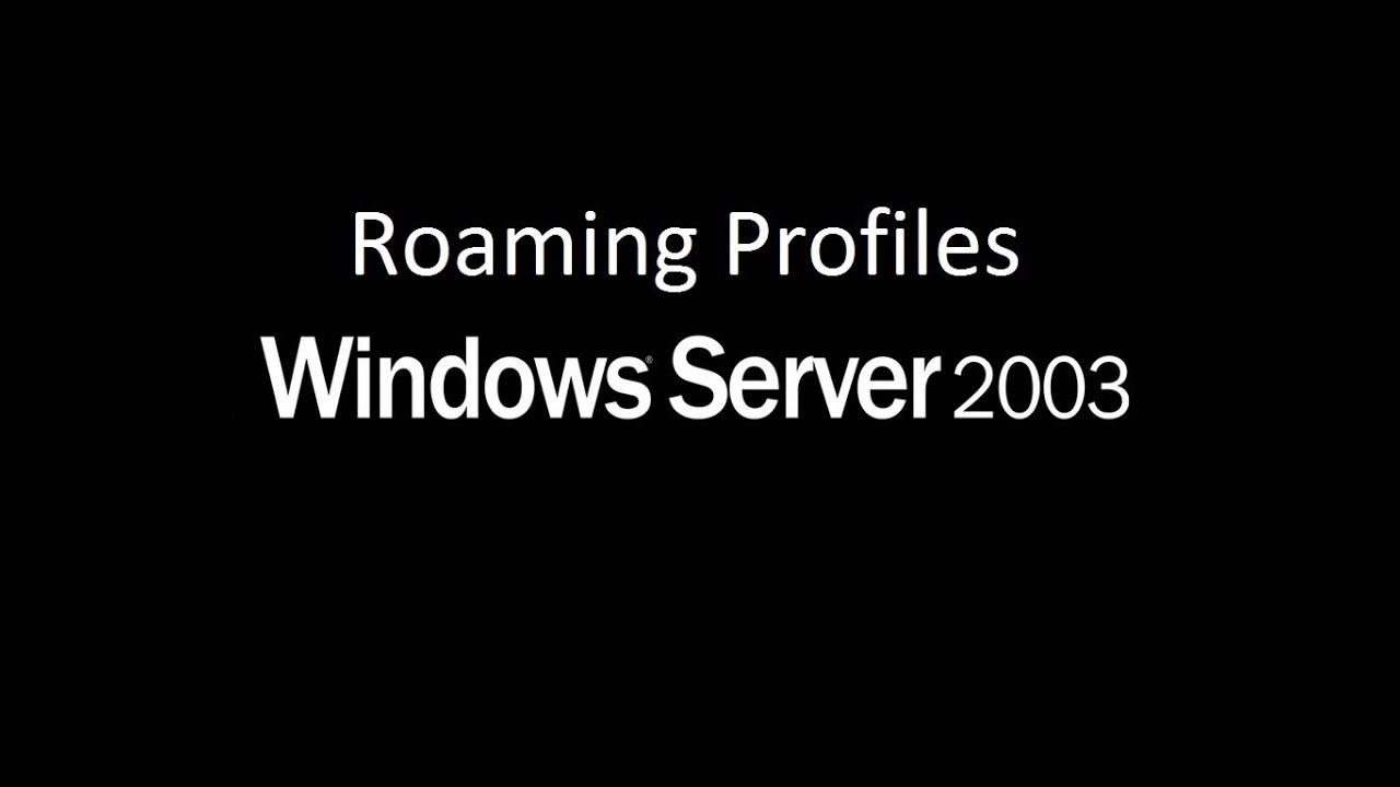 How to Create Roaming Profile on Windows Server 2003