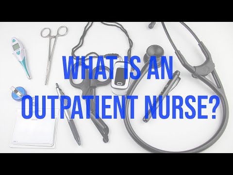 What is Outpatient Nursing and What Do They Do?