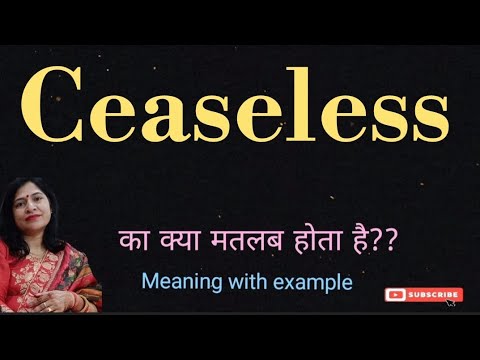Ceaseless meaning l meaning of ceaseless l ceaseless ka matlab Hindi mein kya hota hai l vocabulary