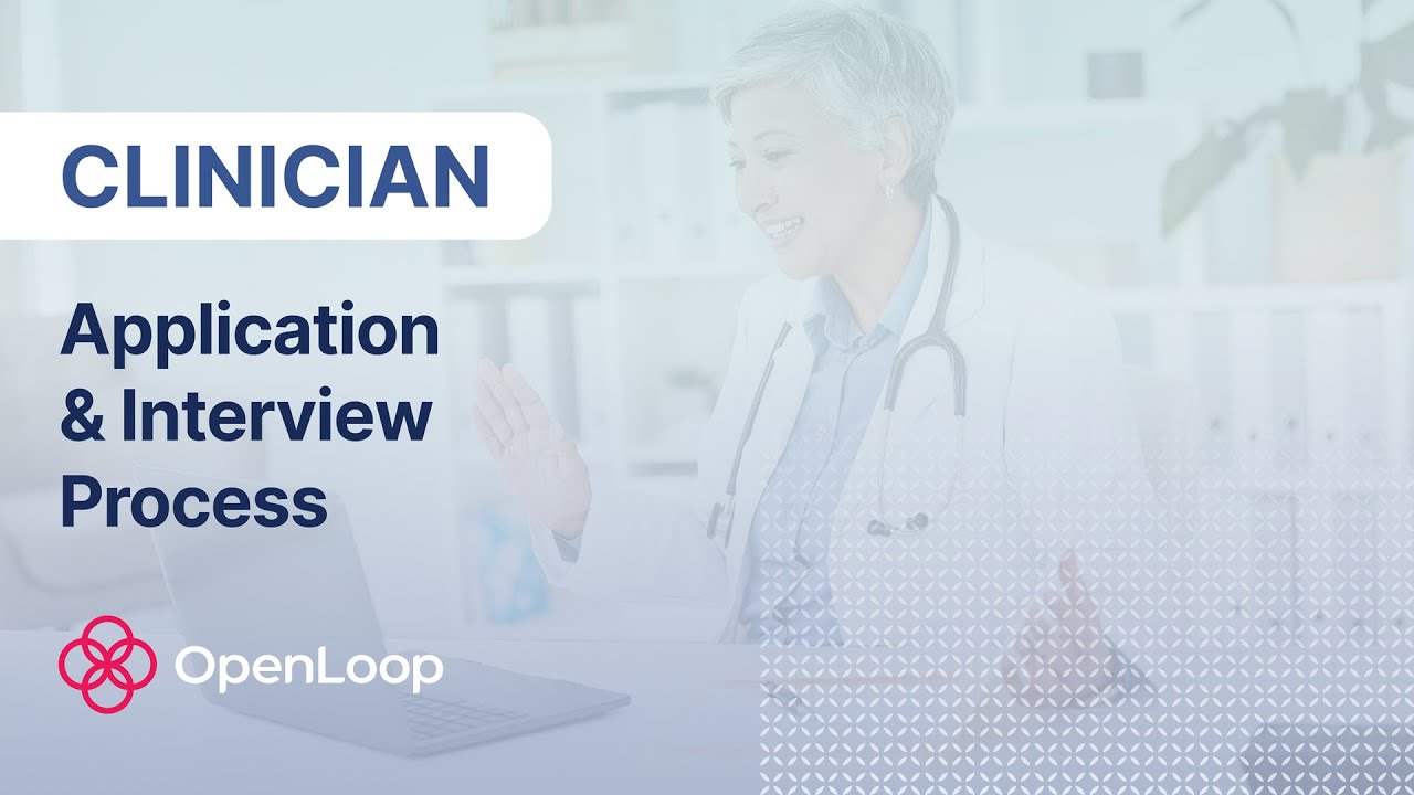 Clinician Application & Interview Process | OpenLoop Health