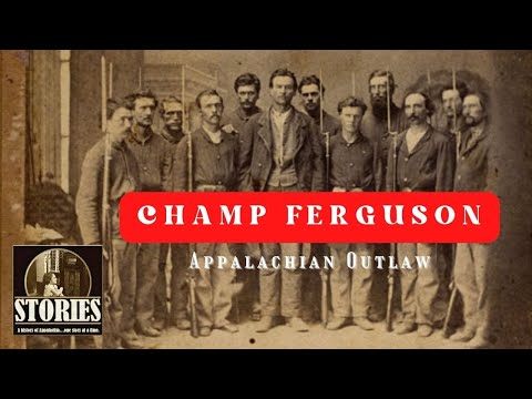 Champ Ferguson, Appalachian Guerrilla Fighter (Video) – Stories of ...