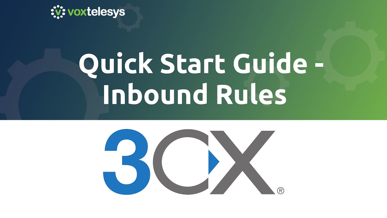 3CX Quick Start Guide - Inbound Rules (Version 18)