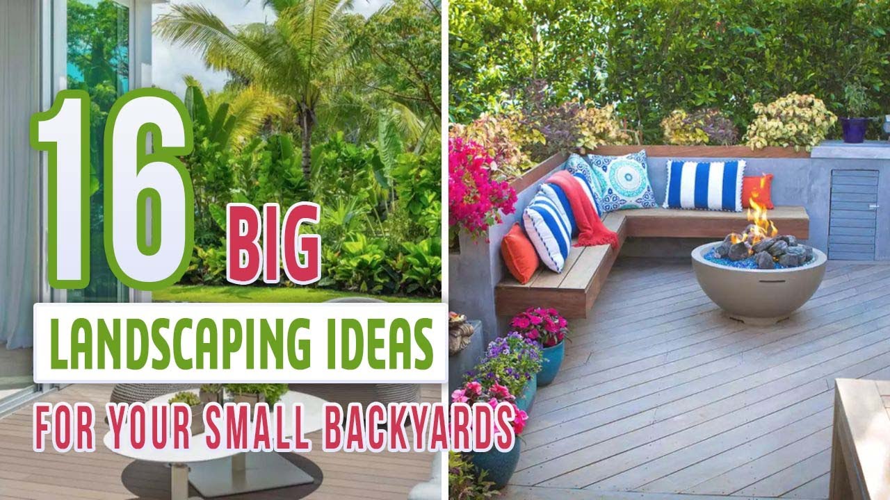 16 Big Landscaping Ideas for Your Small Backyards