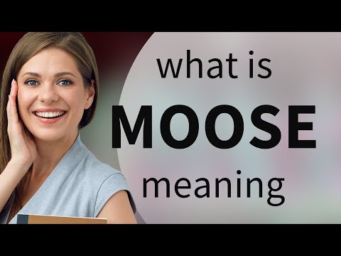 Moose | meaning of MOOSE