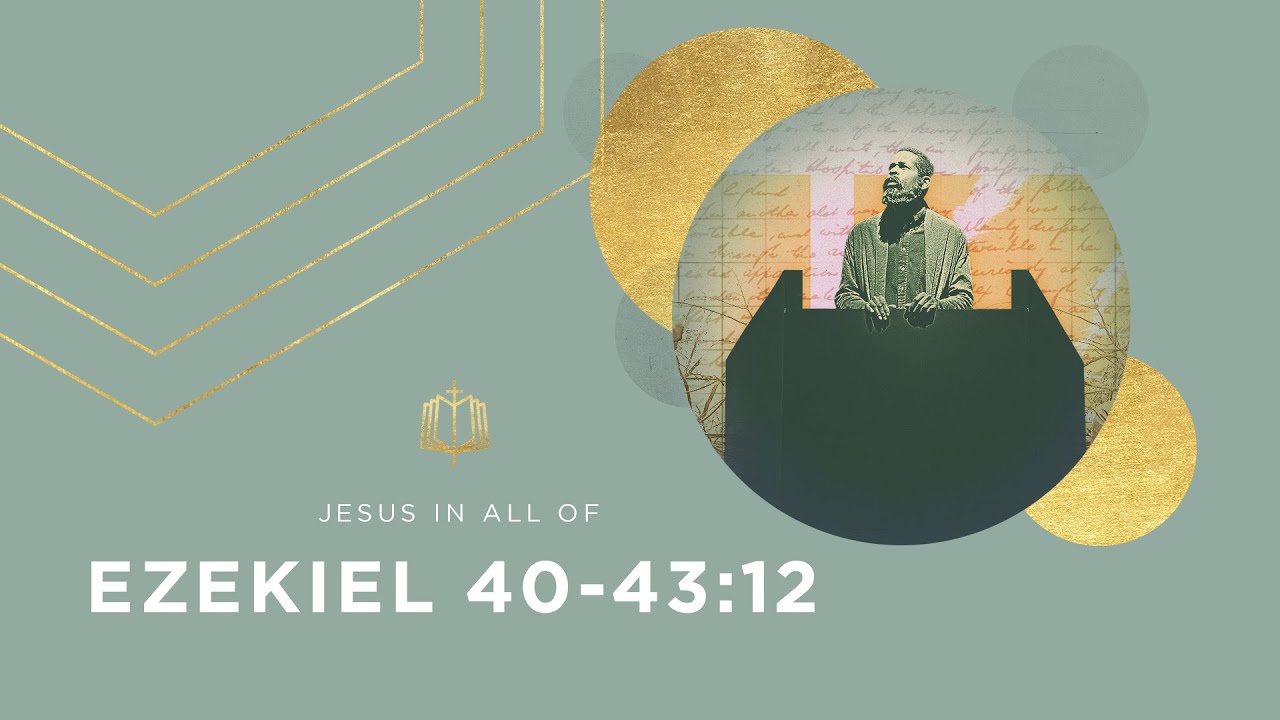 Ezekiel 40:1-43:12 | An Ideal Temple | Bible Study