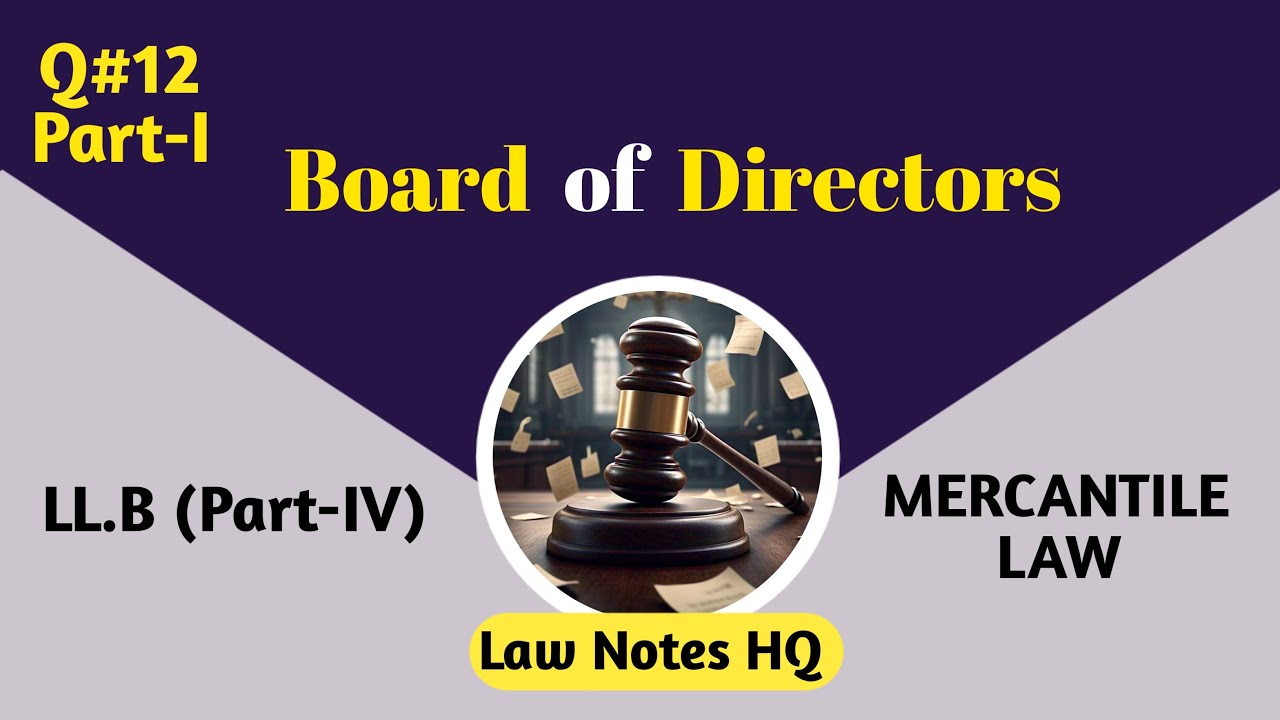 Board of directors || Company law || Mercantile law || law notes HQ