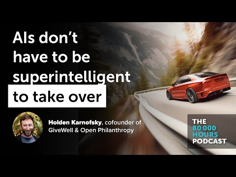 AI doesn't need to be 'superintelligent' to take over + AI safety playbook | Holden Karnofsky (2023)