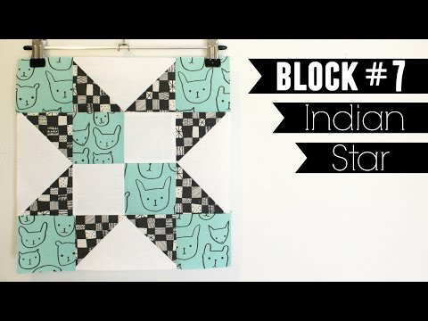 Star Sampler Quilt | Block #7: Indian Star – 3and3quarters