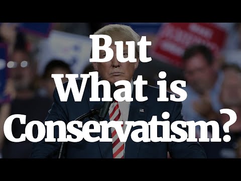 But What is Conservatism?