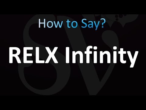 How to Pronounce RELX Infinity