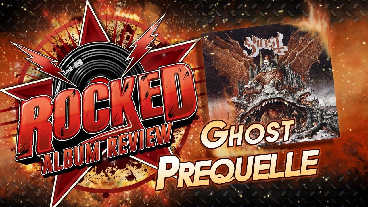 Album Review: Ghost - Prequelle - Rocked