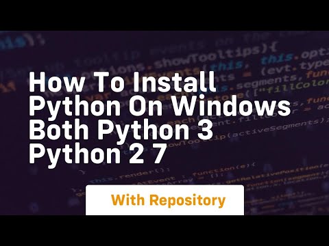 How to install python on windows both python 3 python 2 7