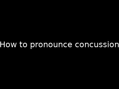 How to pronounce concussion