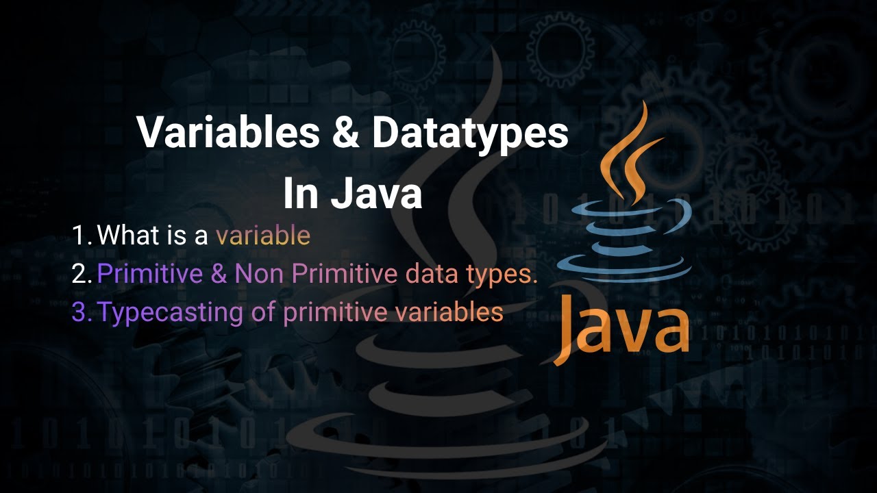 3 Variables Datatypes & TypeCasting In Java