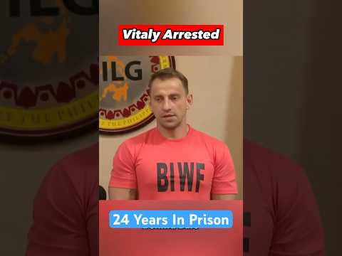 Vitaly Arrested - Facing 24 Years In Prison
