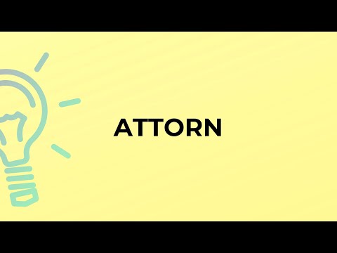What is the meaning of the word ATTORN?