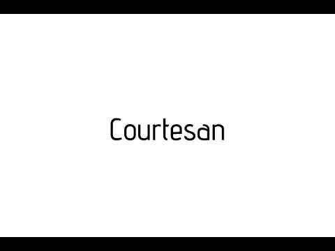 How to pronounce Courtesan / Courtesan pronunciation
