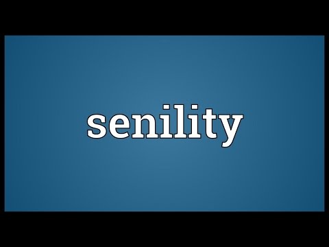 Senility Meaning