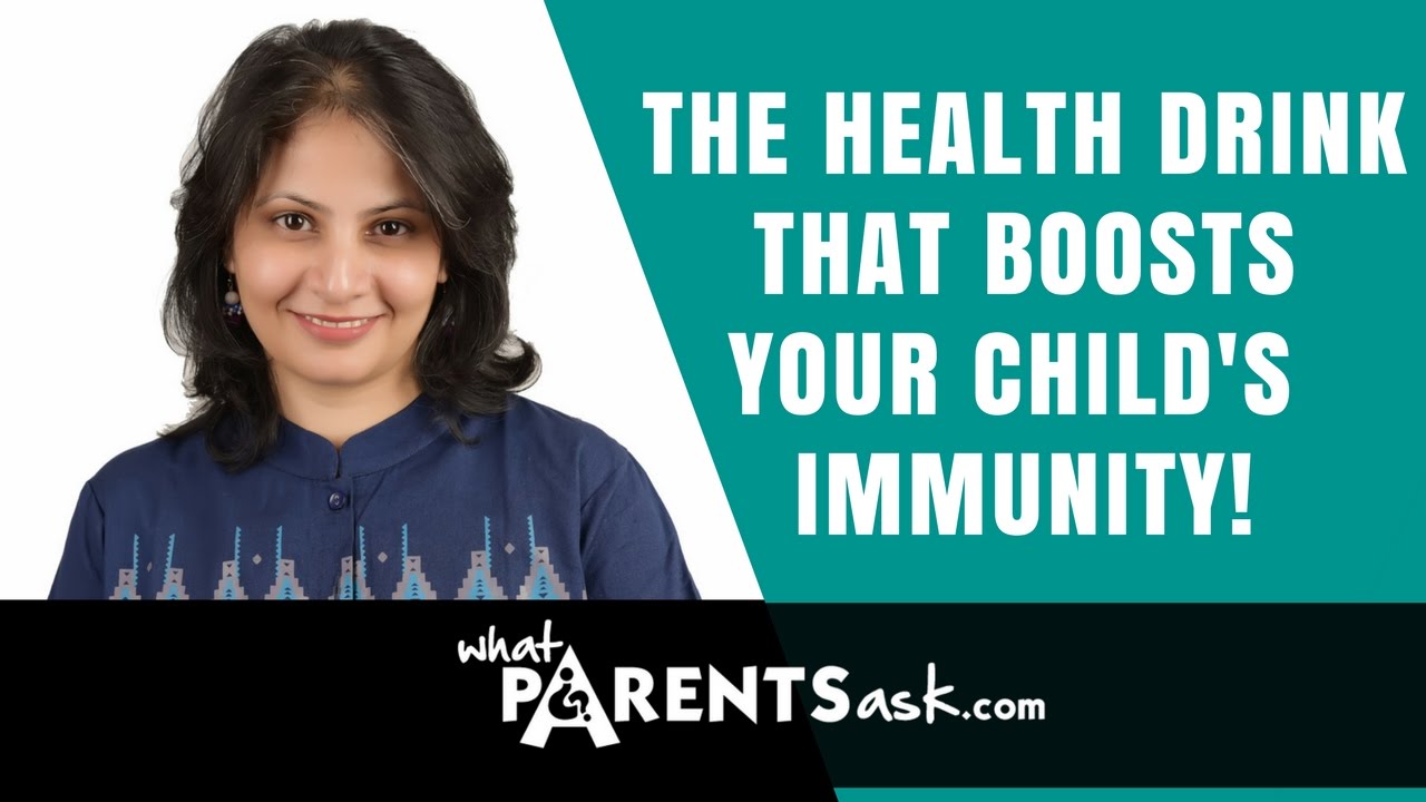 The health drink that boosts your child's immunity.What Parents Ask