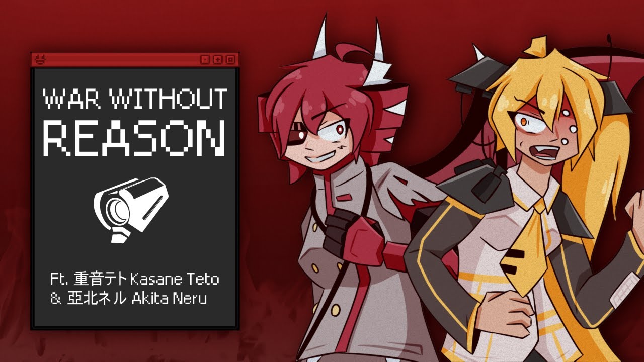 ULTRAKILL - War Without Reason (ft. 重音テト Kasane Teto & 亞北ネル Akita Neru) || Scourge of the CH1M3R4