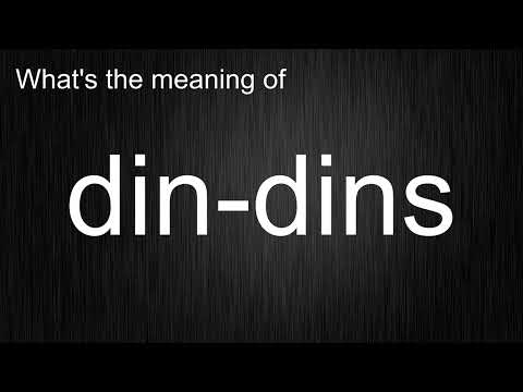 What's the meaning of "din-dins", How to pronounce din-dins?