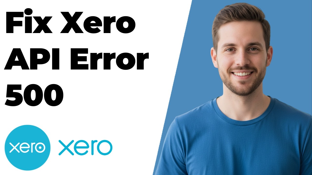 Fix Xero API Error 500 (2026 Easy Guide)