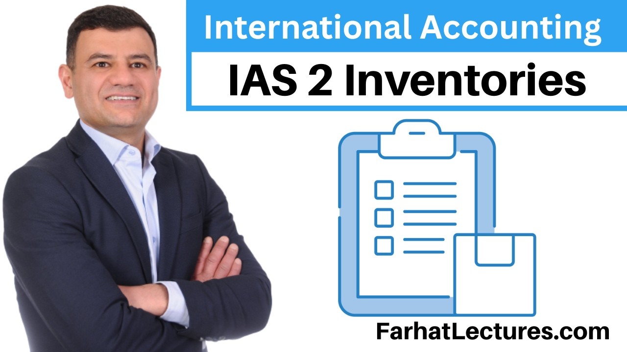 IAS 2 Inventories | International Accounting | International Financial Reporting Standards I
