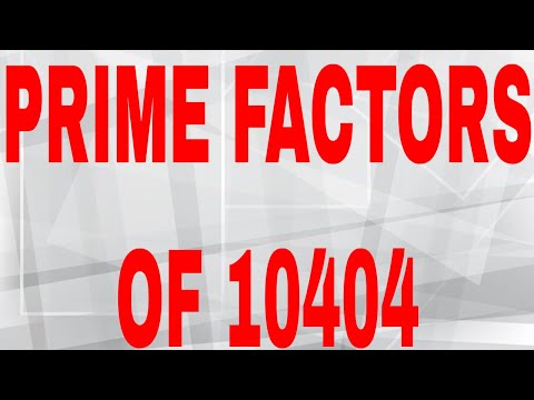 PRIME FACTORS OF 10404