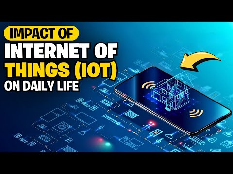 The Impact of Internet of Things IoT on Daily Life