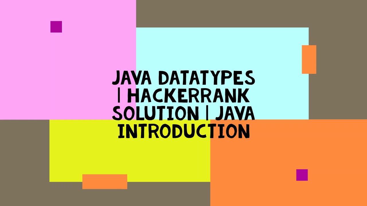 JAVA DATATYPES | HACKERRANK SOLUTION | JAVA INTRODUCTION