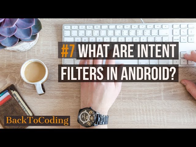 Understanding Intent Filters in Android: A Comprehensive Guide | Galaxy.ai | Galaxy.ai