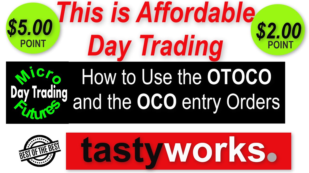 Day Trade Micro E-Minis - Using OCO and OTOCO orders for Better Trading