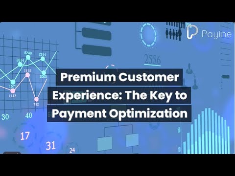 Premium Customer Experience: The Key to Payment Optimization