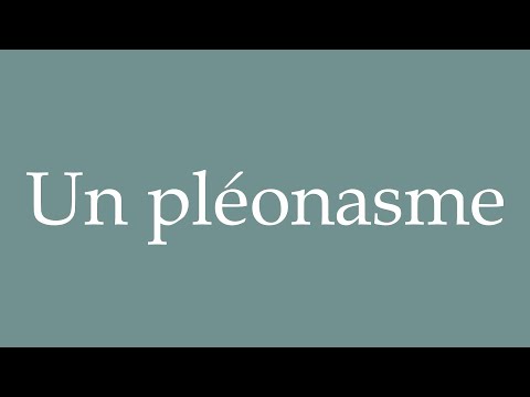 How to Pronounce ''Un pléonasme'' (A pleonasm) Correctly in French