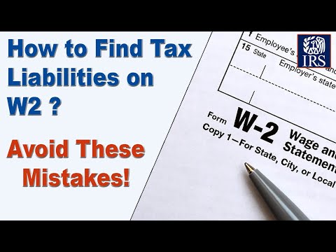 How to Find Tax Liabilities on W2? Avoid These Mistakes!