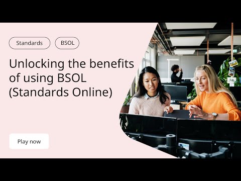 Unlocking the Benefits of Using BSOL (Standards Online) | BSI
