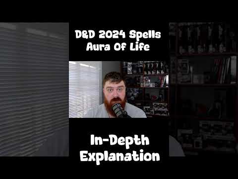 In-Depth D&D Spell Explanations - Aura Of Life | 2024 Edition