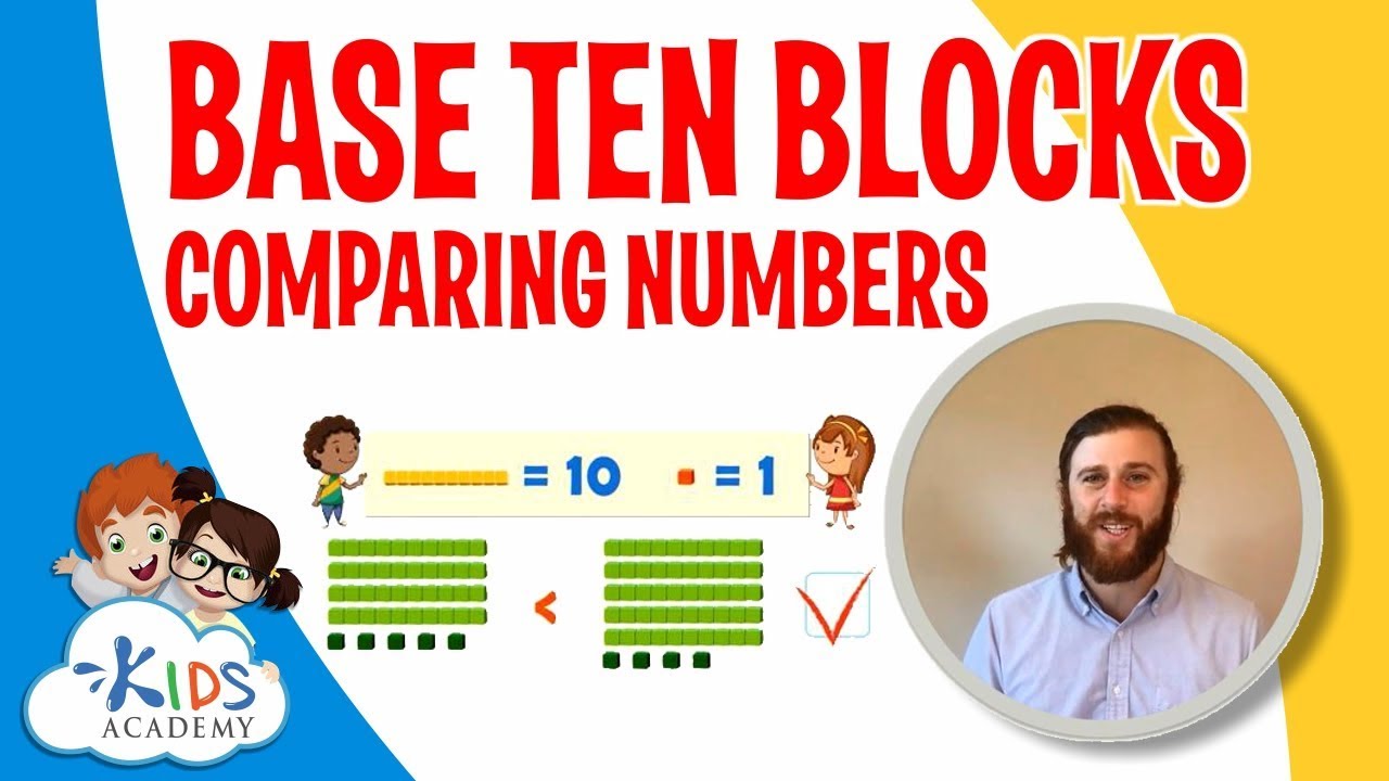 Base Ten Blocks - Comparing Numbers | Math for 1st Grade | Kids Academy